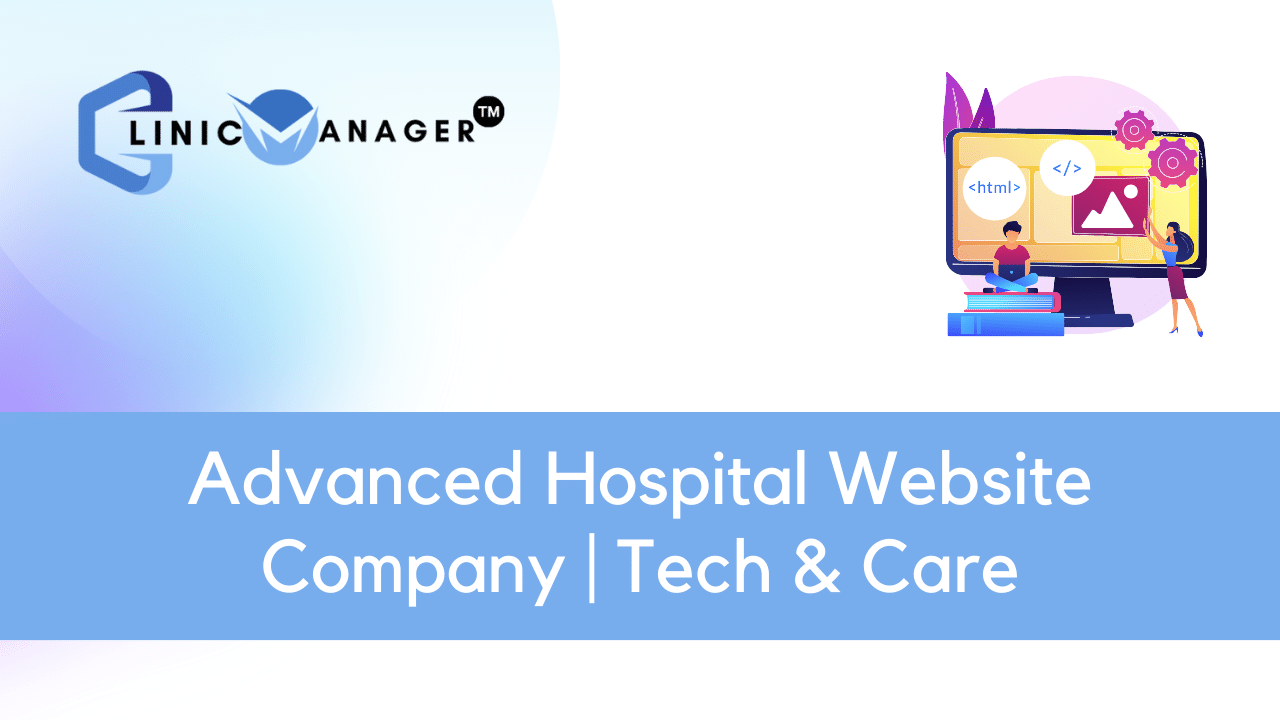 Advanced Hospital Website Company | Tech & Care