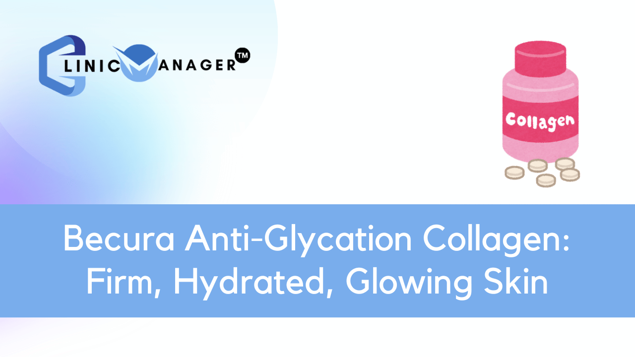 Becura Anti-Glycation Collagen: Firm, Hydrated, Glowing Skin