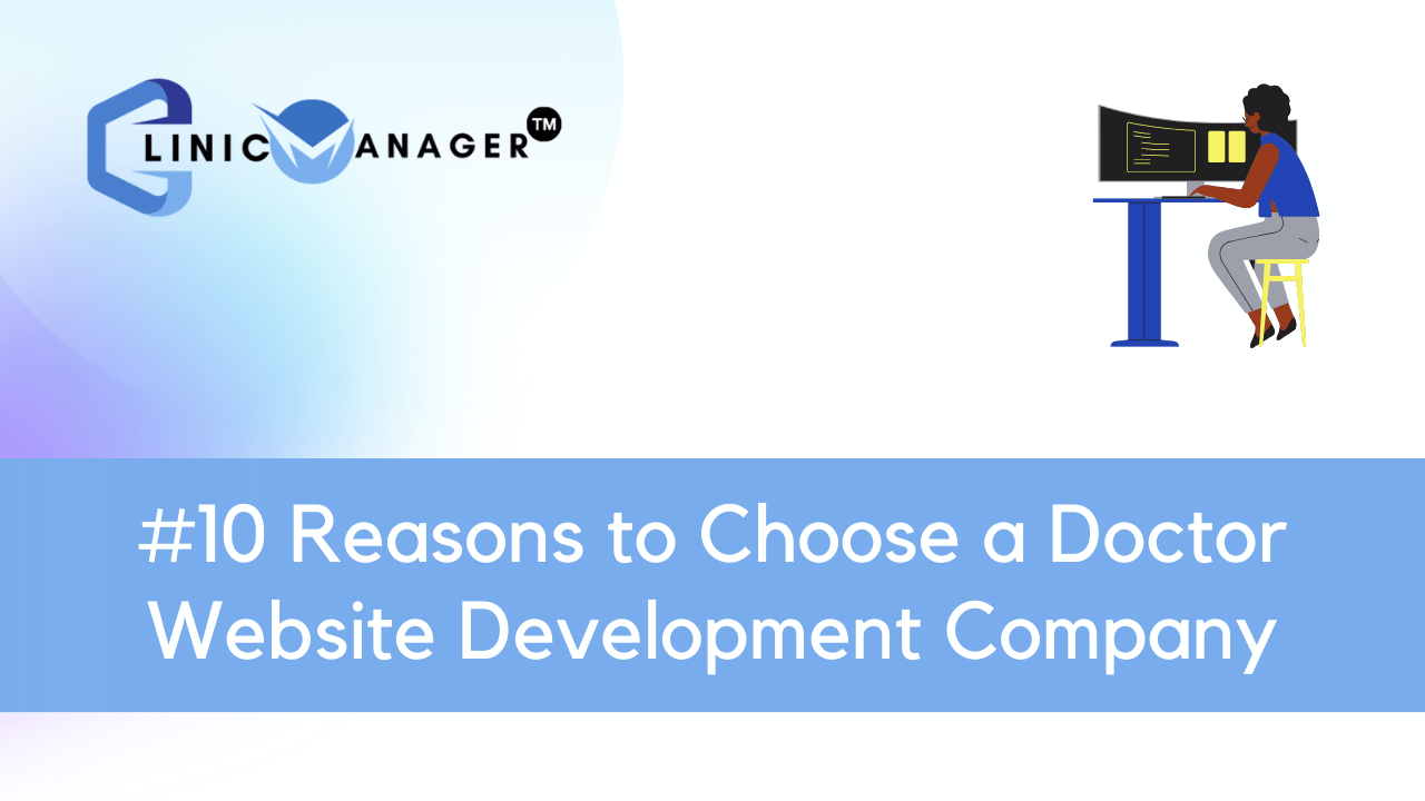 #10 Reasons to Choose a Doctor Website Development Company